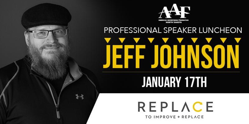 AAF-ND Presents Jeff Johnson from Replace! - Replace